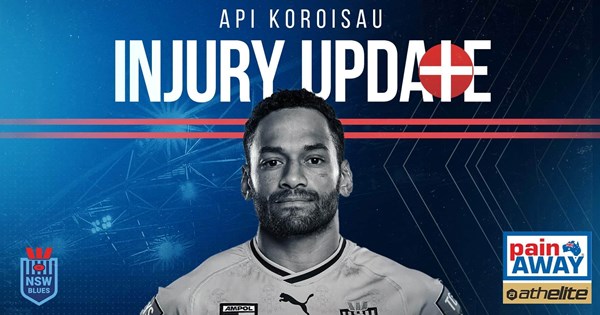 NSW Blues hooker Api Koroisau will miss the final two 2023 Origin games ...