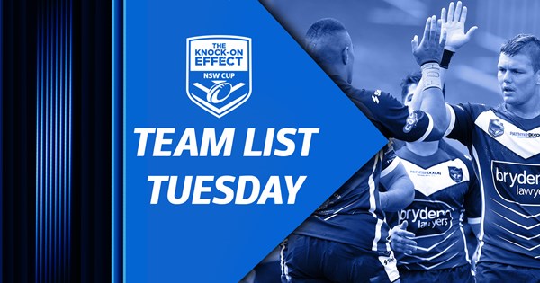 Team List Tuesday | The Knock-On Effect NSW Cup Rd 12 | NSWRL